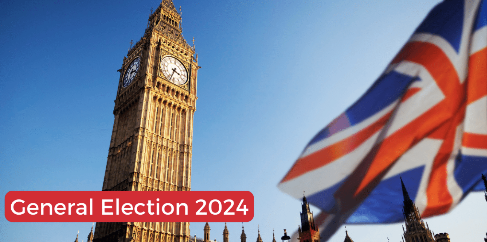 The UK General Election 2024 - we're about to have change! | Fifty Four ...